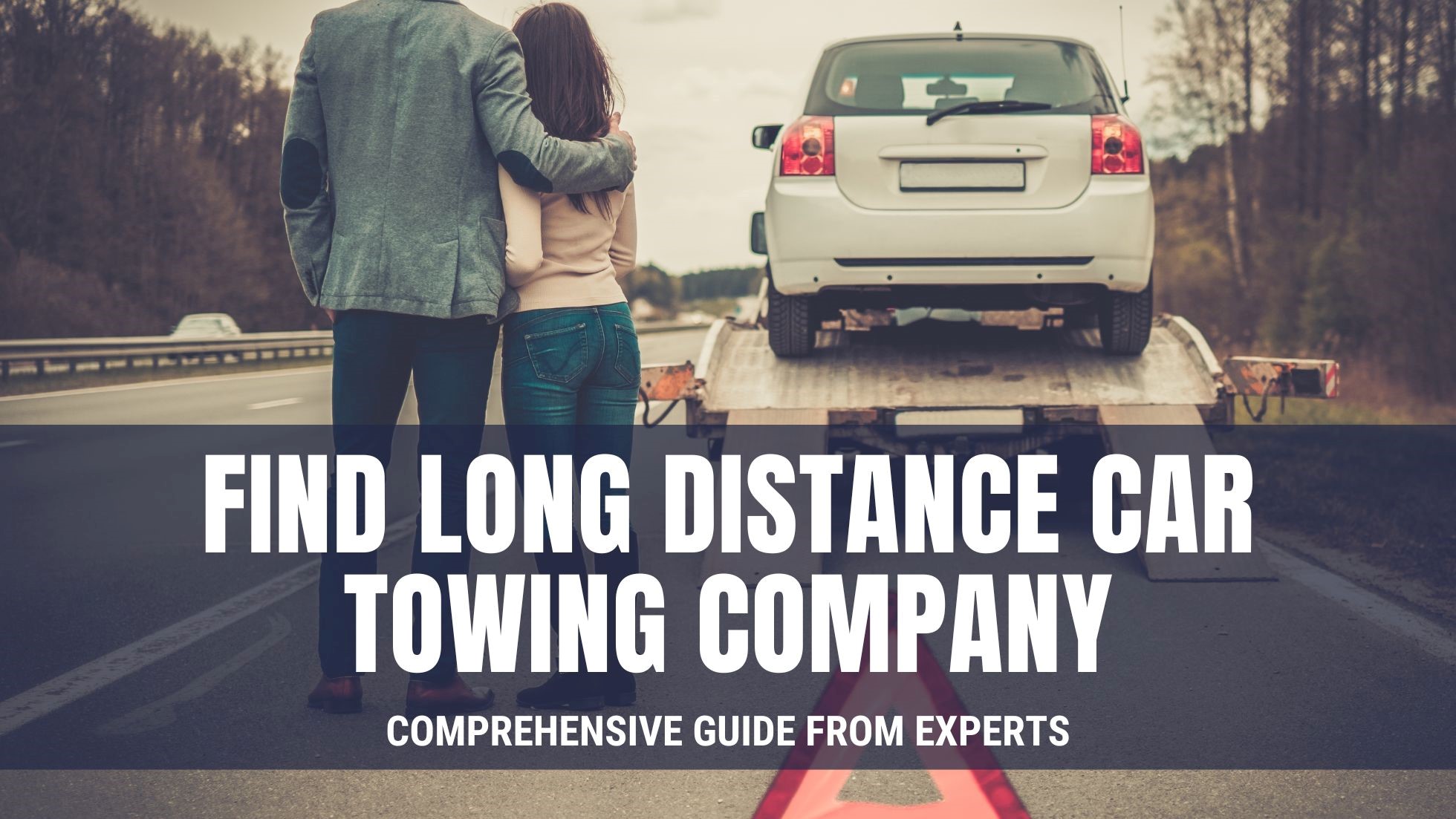 How to Find the Perfect Long-Distance Car Towing Company - Saijitech ...
